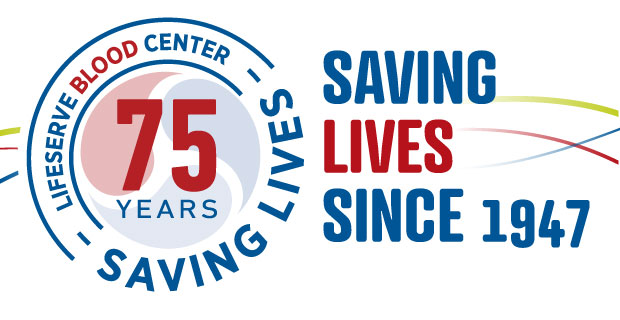 LIFESERVE BLOOD CENTER CELEBRATES 75 YEARS SAVING LIVES! - LifeServe ...